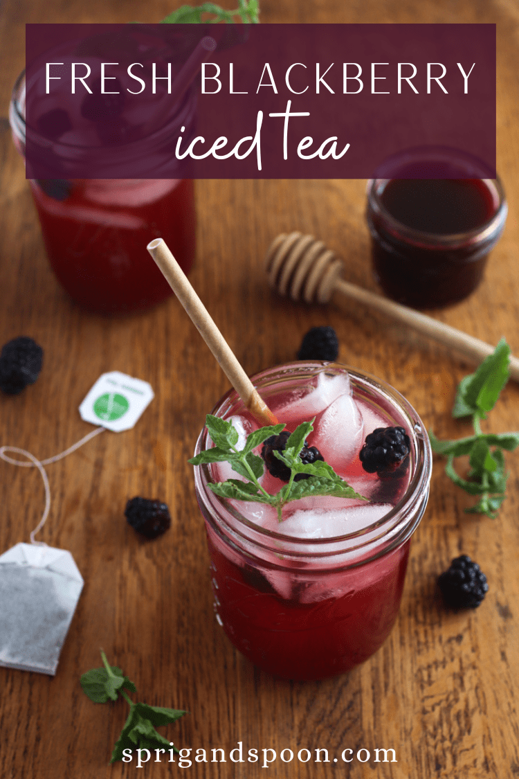 How to Make Blackberry Tea: Easy Refreshing Recipe | Sprig & Spoon