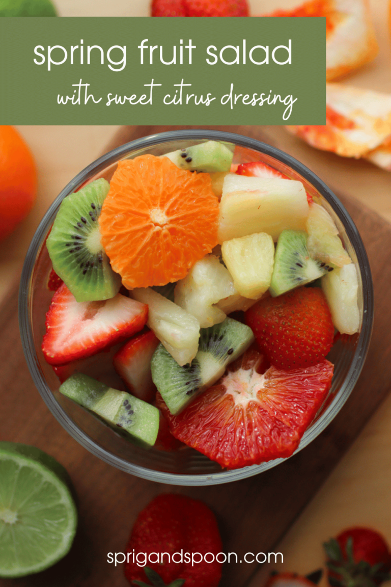 Fresh Spring Fruit Salad with Sweet Citrus Dressing | Sprig & Spoon